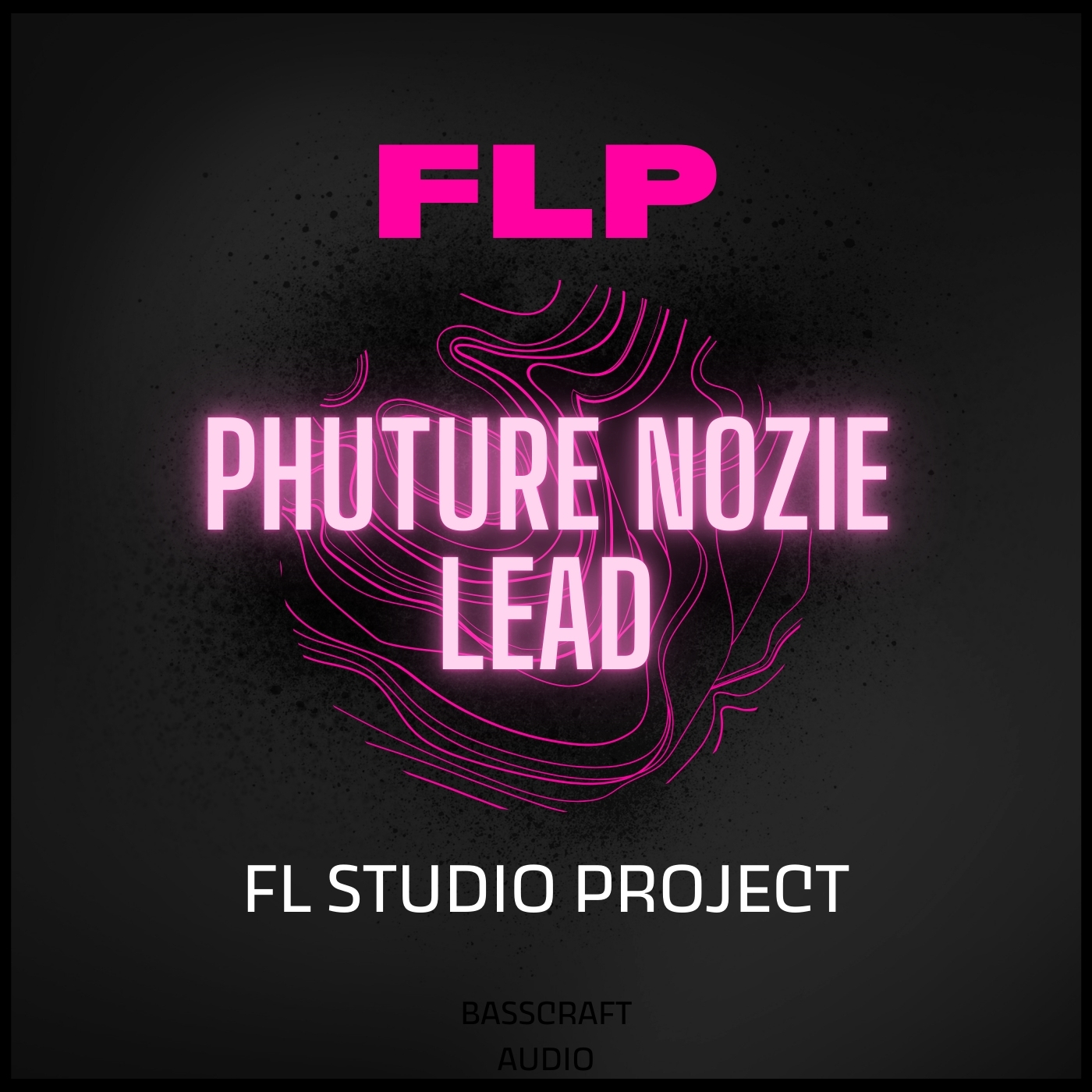 Phuture Noize Type Lead – FL STUDIO PROJECT - Basscraft Audio